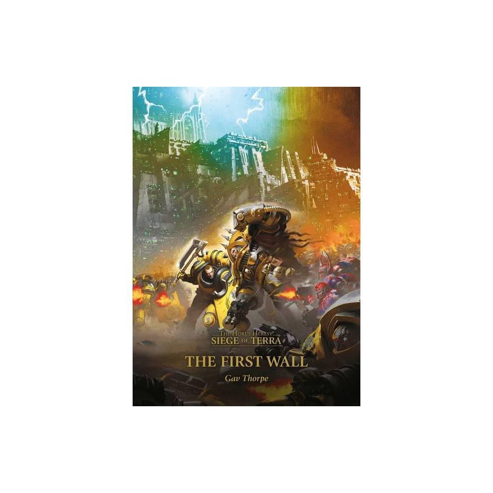 The First Wall (3) (Horus Hersey: Siege of Terra, 3) by Gav Thorpe ...